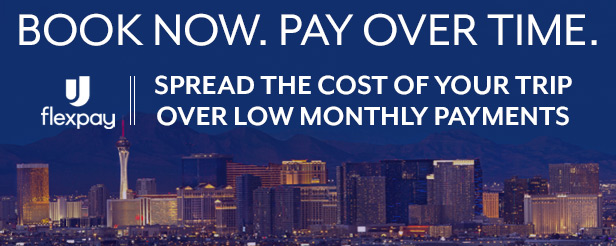 Finance Your Las Vegas Vacation with Flex Pay | Vegas.com